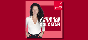 Les chroniques de Caroline Goldman